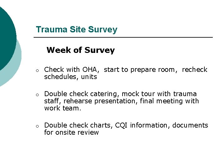 Trauma Site Survey Countdown to your survey Hospital