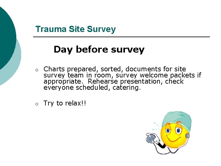 Trauma Site Survey Countdown to your survey Hospital