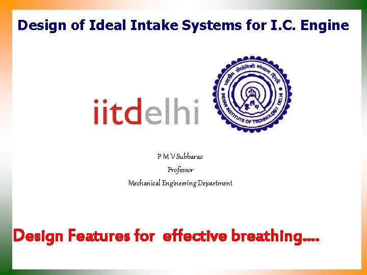 Design of Ideal Intake Systems for I C
