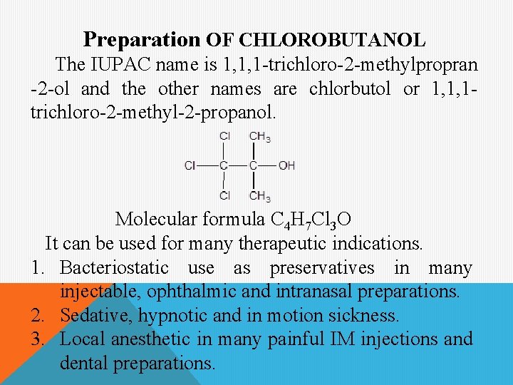 Preparation OF CHLOROBUTANOL The IUPAC name is 1