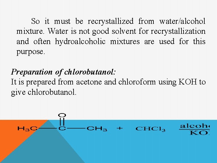 Preparation OF CHLOROBUTANOL The IUPAC name is 1