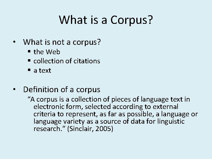What is a Corpus What is not a