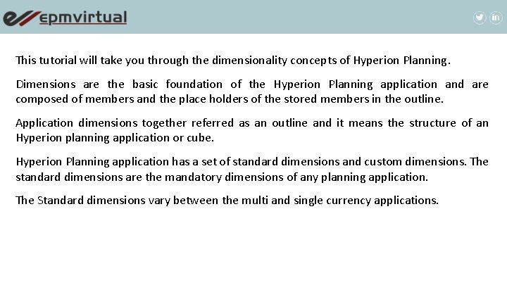 Dimensionality Dimensions of Hyperion Planning This tutorial will