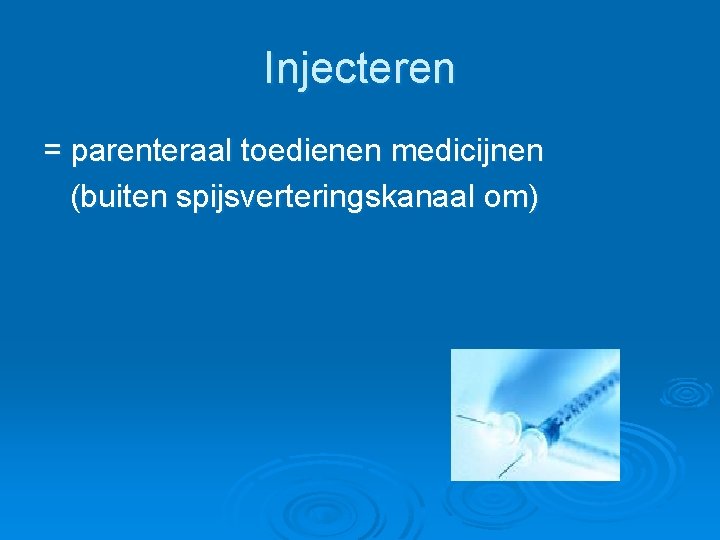 Intramusculair injecteren Injecteren parenteraal toedienen medicijnen ...