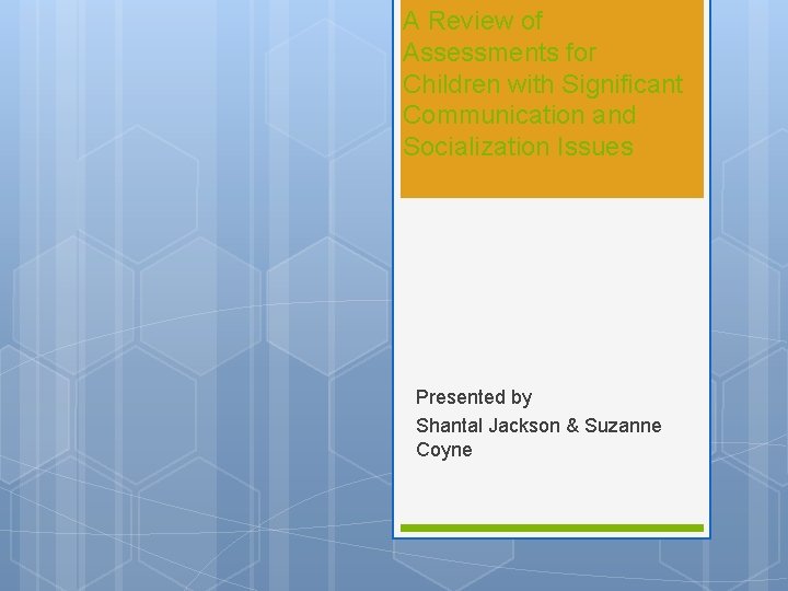 A Review of Assessments for Children with Significant