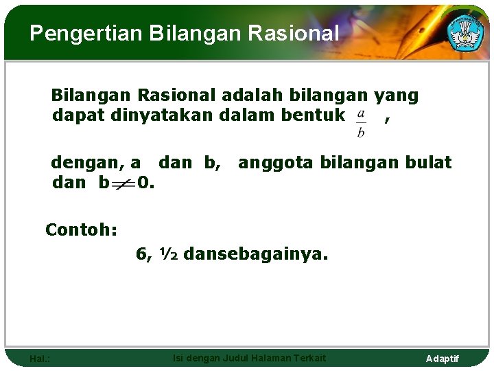 BILANGAN REAL Menerapkan Operasi pada Bilangan Real l