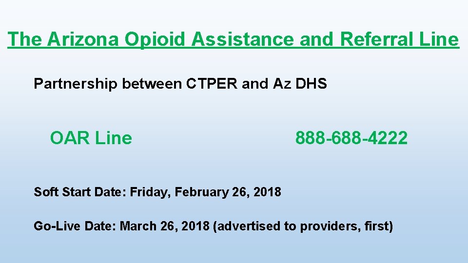 The Arizona Opioid Assistance and Referral OAR Line
