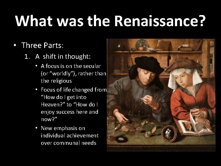 The Renaissance An Introduction Why did the Renaissance