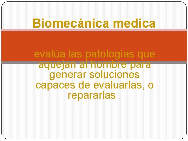 biomecnica introduccin Biomecnica es La ciencia que trata