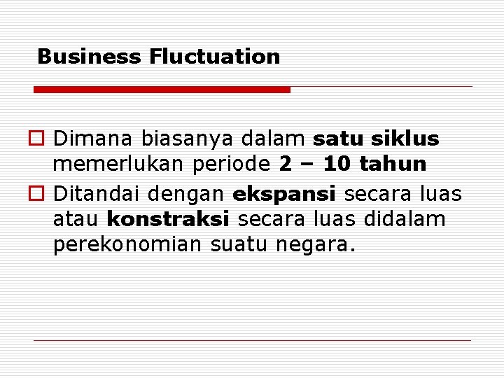 Business Fluctuations Aggregate Demand A BUSINESS FLUCTUATION Intro