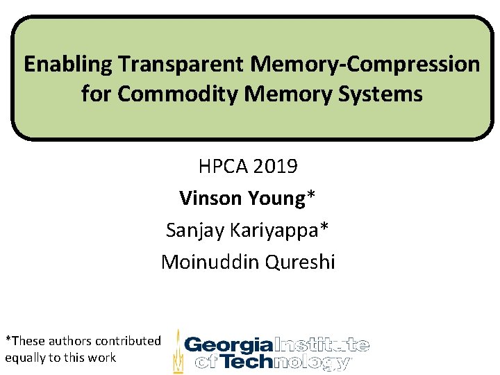 Enabling Transparent MemoryCompression for Commodity Memory Systems HPCA