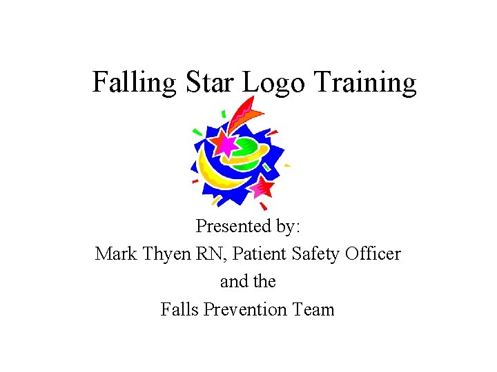 Falling Star Logo Training Presented by Mark Thyen