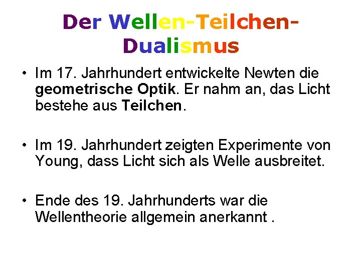 Die Wellenoptik Prsentation von Carolin Krber Geschichte der