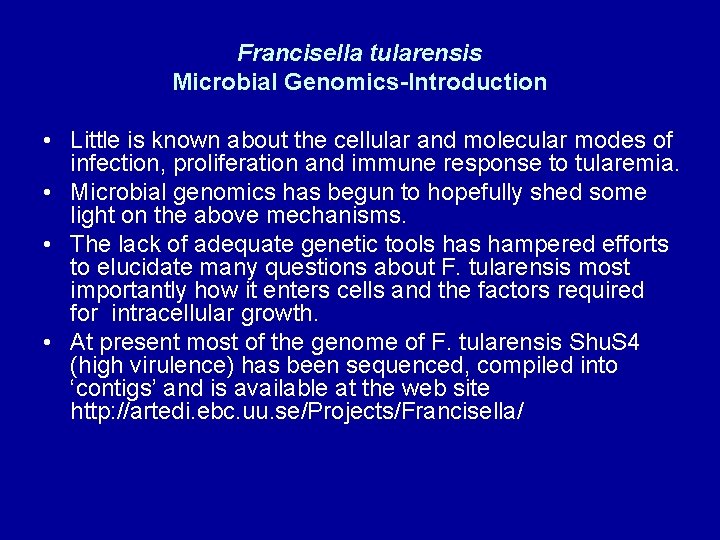 Francisella tularensis Tularemia Francisella tularensis Gram stain Poorly