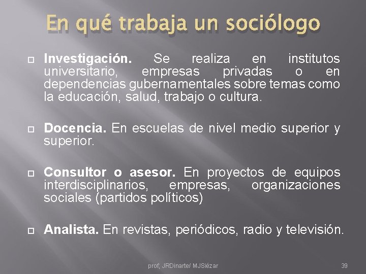 INTRODUCCIN A LA SOCIOLOGA prof JRDinarte MJSizar 1