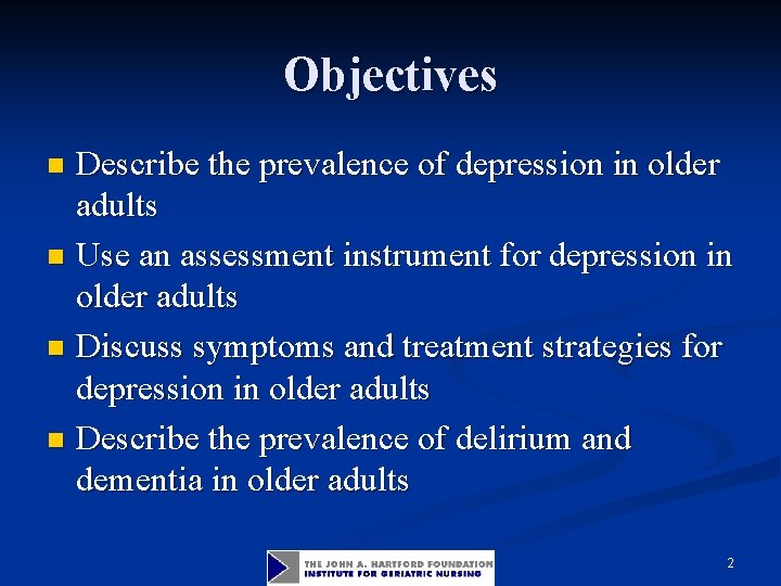 Depression Delirium and Dementia in Older Adults Objectives