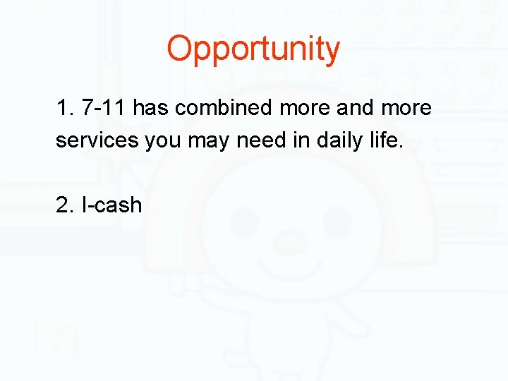 7 ELEVEN Slogan SWOT Analysis Ann Iris Cynthia