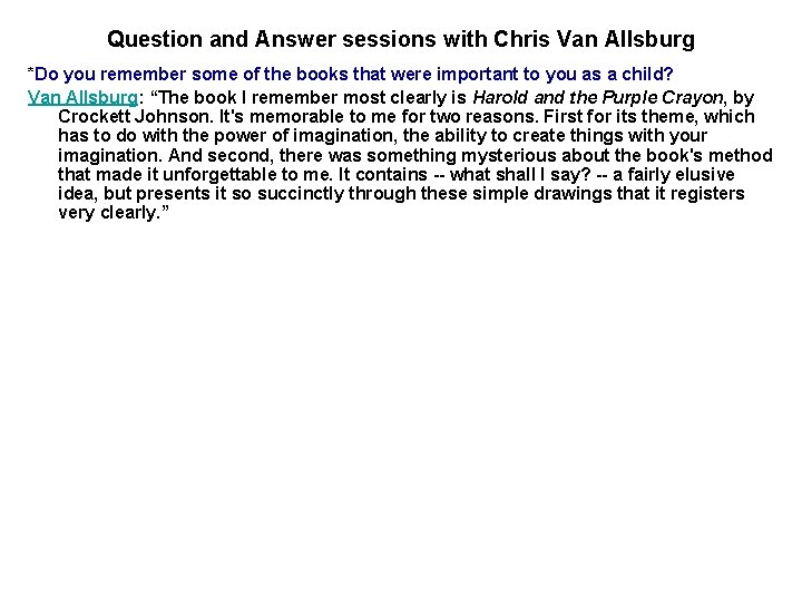 Meet AuthorIllustrator Chris Van Allsburg At first I