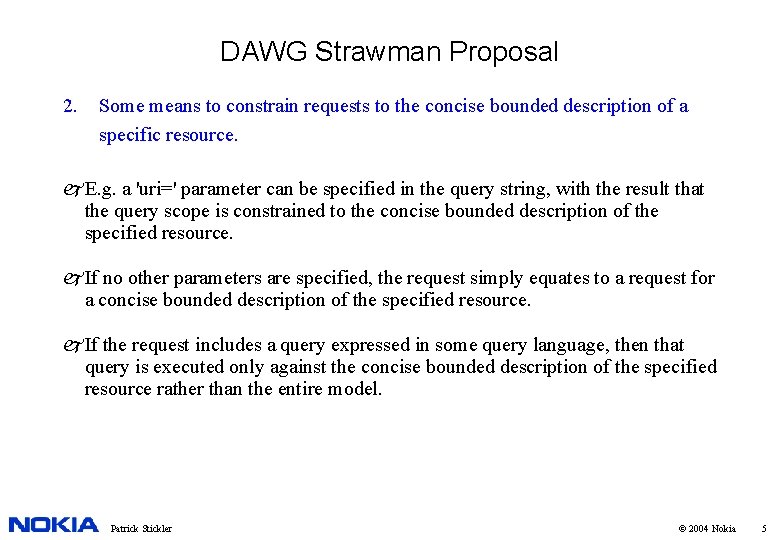 DAWG Strawman Proposal Patrick Stickler Forum Nokia Web