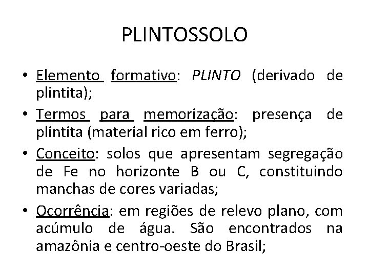 CLASSIFICAO BRASILEIRA DE SOLOS Luciane Costa de Oliveira