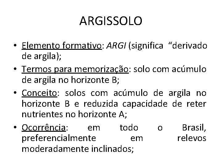 CLASSIFICAO BRASILEIRA DE SOLOS Luciane Costa de Oliveira
