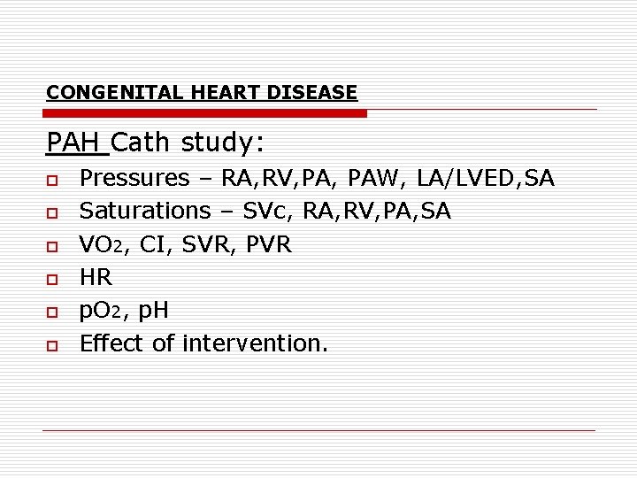 Assessment for operability of CHD with PAH R