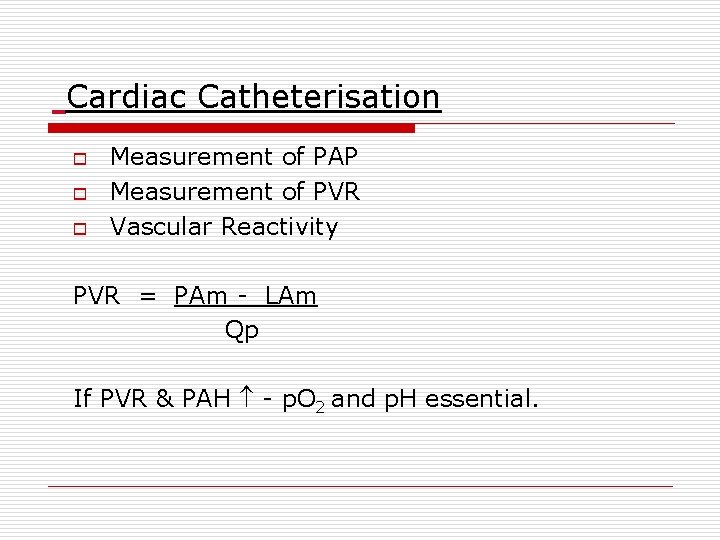 Assessment for operability of CHD with PAH R