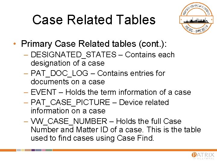 Use of SQL The Patricia database Try to