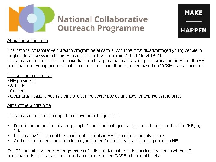 About the programme The national collaborative outreach programme