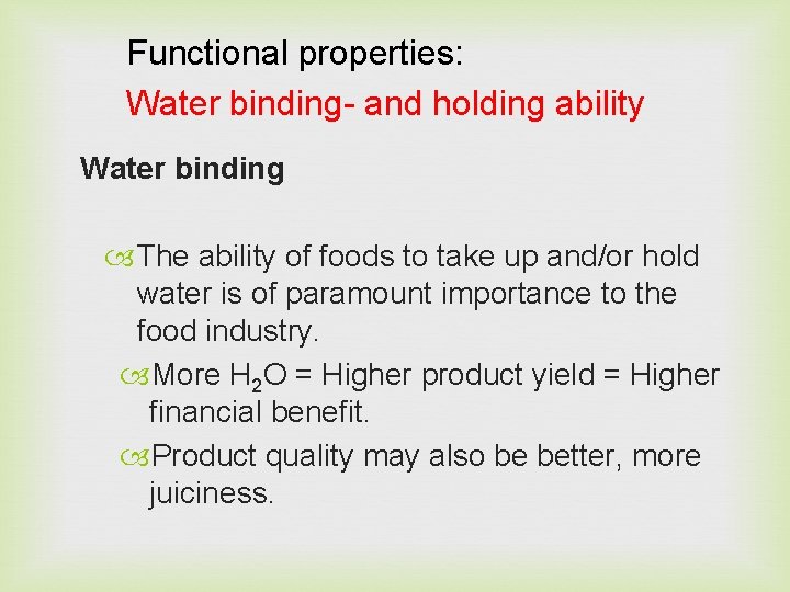 Lecture 4 Functional properties of proteins The properties