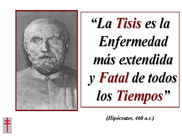 Tuberculosis Aspectos Generales Si hay una enfermedad que