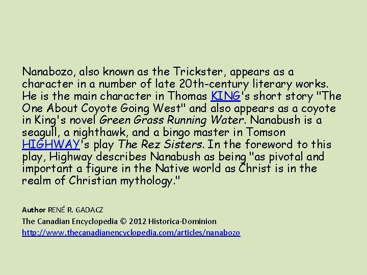Nanabush Nanabozho In Anishinaabe mythology particularly among the