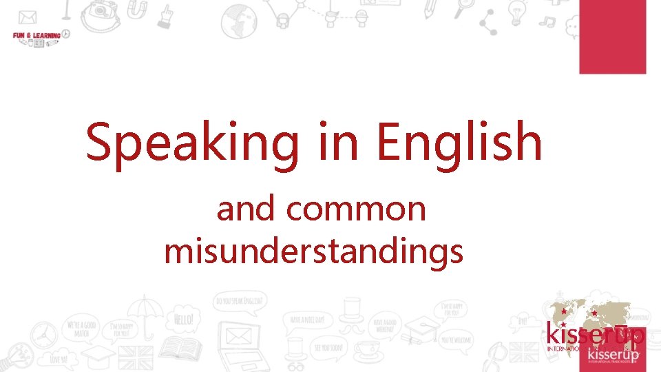 Speaking in English and common misunderstandings Content of