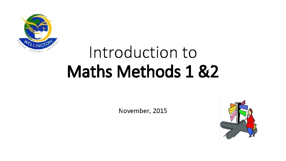 Introduction to Maths Methods 1 2 November 2015