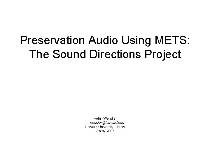 Preservation Audio Using METS The Sound Directions Project