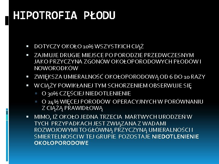 Klinika Perinatologii i Ginekologii HIPOTROFIA PODU HIPOTROFIA PODU