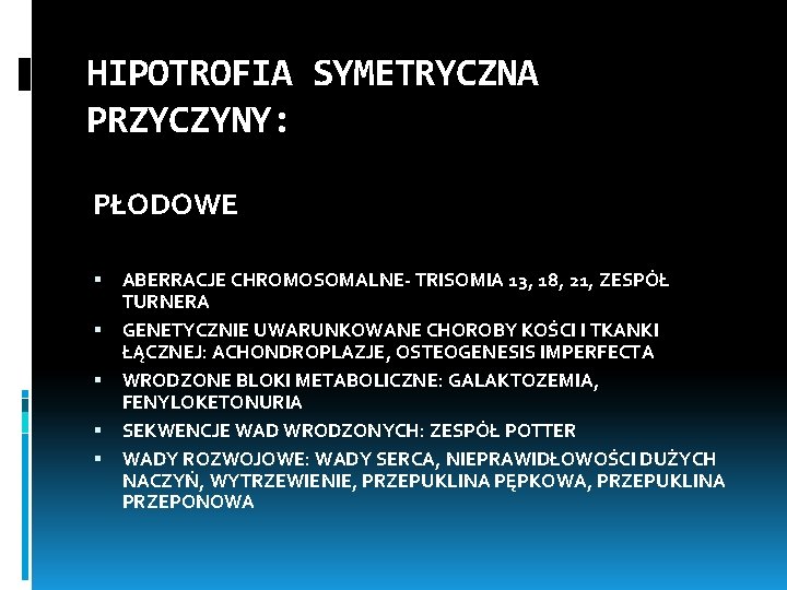 Klinika Perinatologii i Ginekologii HIPOTROFIA PODU HIPOTROFIA PODU