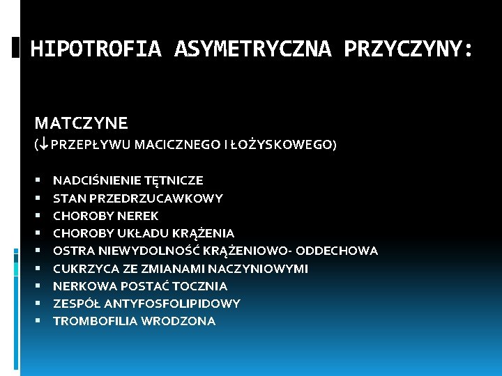 Klinika Perinatologii i Ginekologii HIPOTROFIA PODU HIPOTROFIA PODU