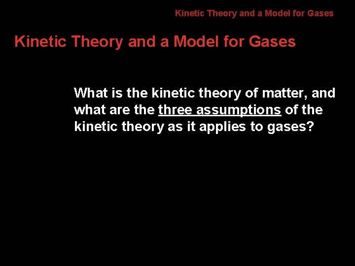 13 1 Kinetic Theory and a Model for