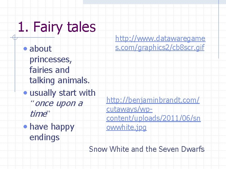 Different story types 1 Fairy tales about princesses