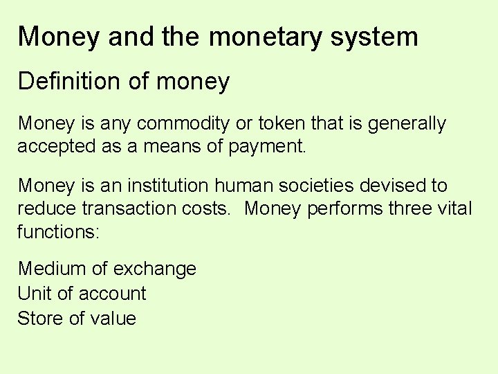 Money and the monetary system Definition of money