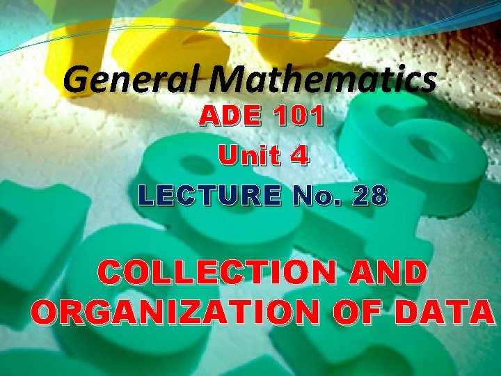 General Mathematics ADE 101 Unit 4 LECTURE No