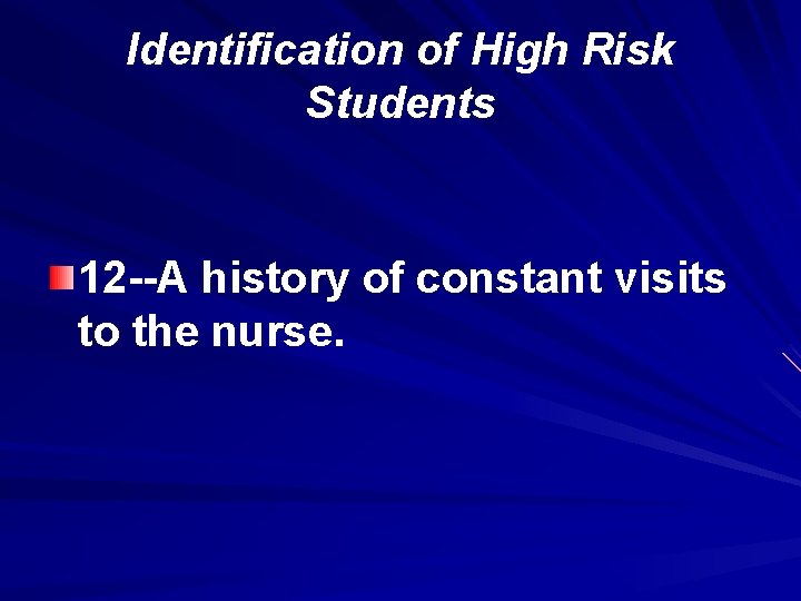 Identification of High Risk Students A high risk