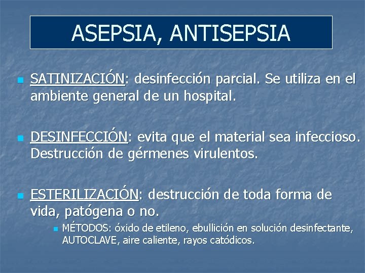 PRINCIPIOS BSICOS DE CIRUGA ASEPSIA Y ANTISEPSIA HEMOSTASIA