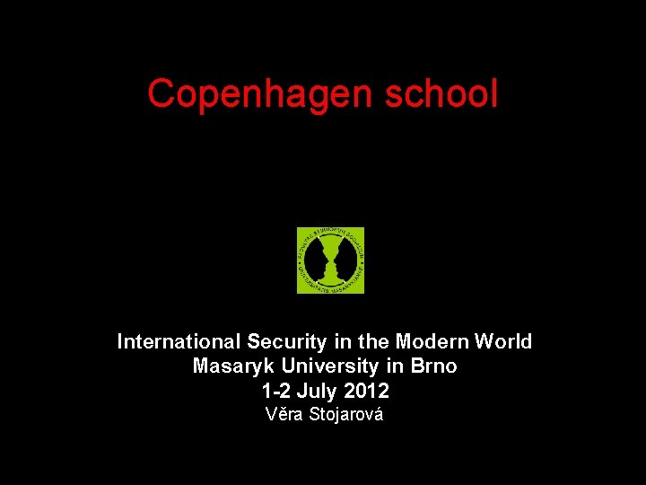 Copenhagen school International Security in the Modern World
