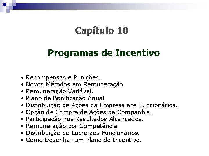 Captulo 10 Programas de Incentivo Recompensas e Punies