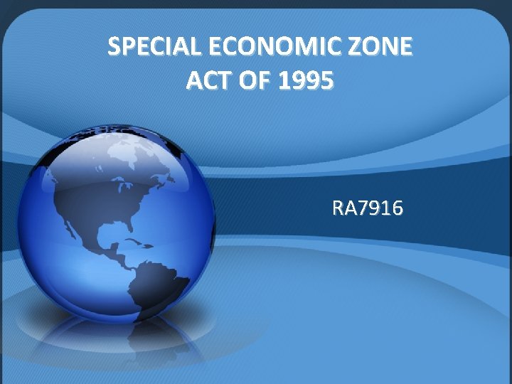 SPECIAL ECONOMIC ZONE ACT OF 1995 RA 7916