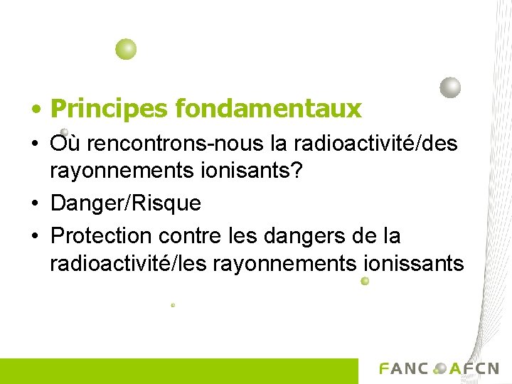 Notions de base de la radioactivit Principe fondamentaux
