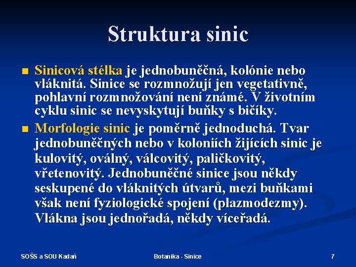 BOTANIKA SINICE CYANOPHYTA PROKARYOTN AUTOTROFN ORGANISMY SOS a