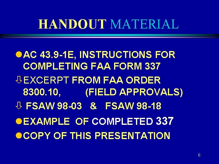 Completion and Disposition of FAA form 337 Field